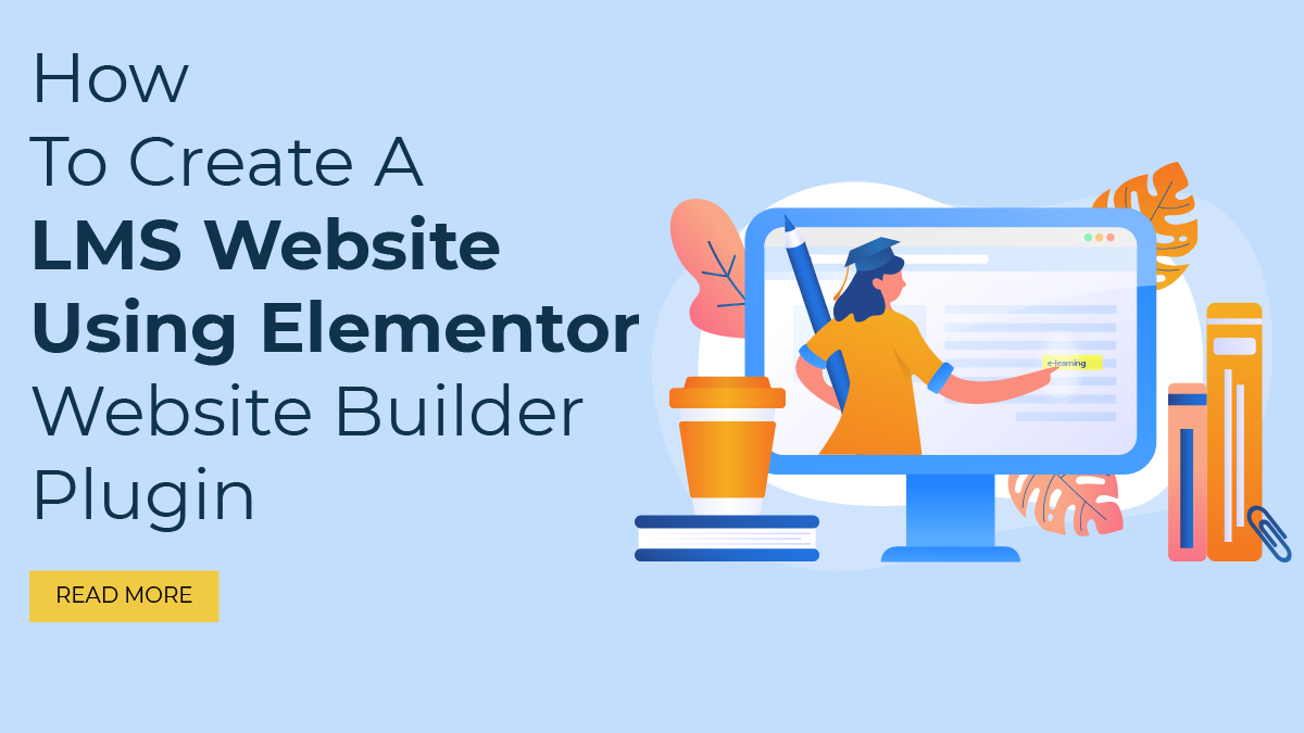 How To Create A Lms Website Using Elementor Website Builder Plugin
